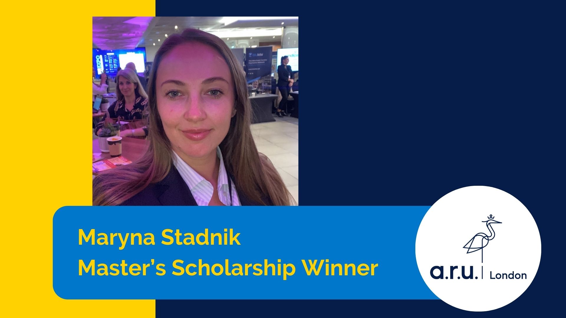 Maryna Stadnik Scholarship Story ARU London